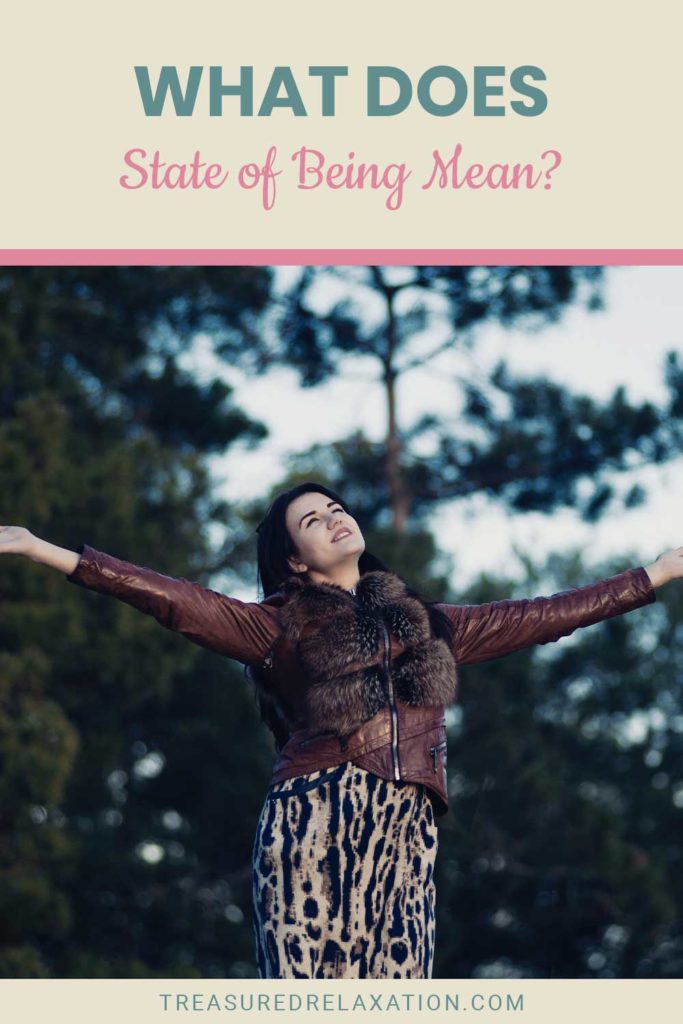 What Does State of Being Mean? - Treasured Relaxation