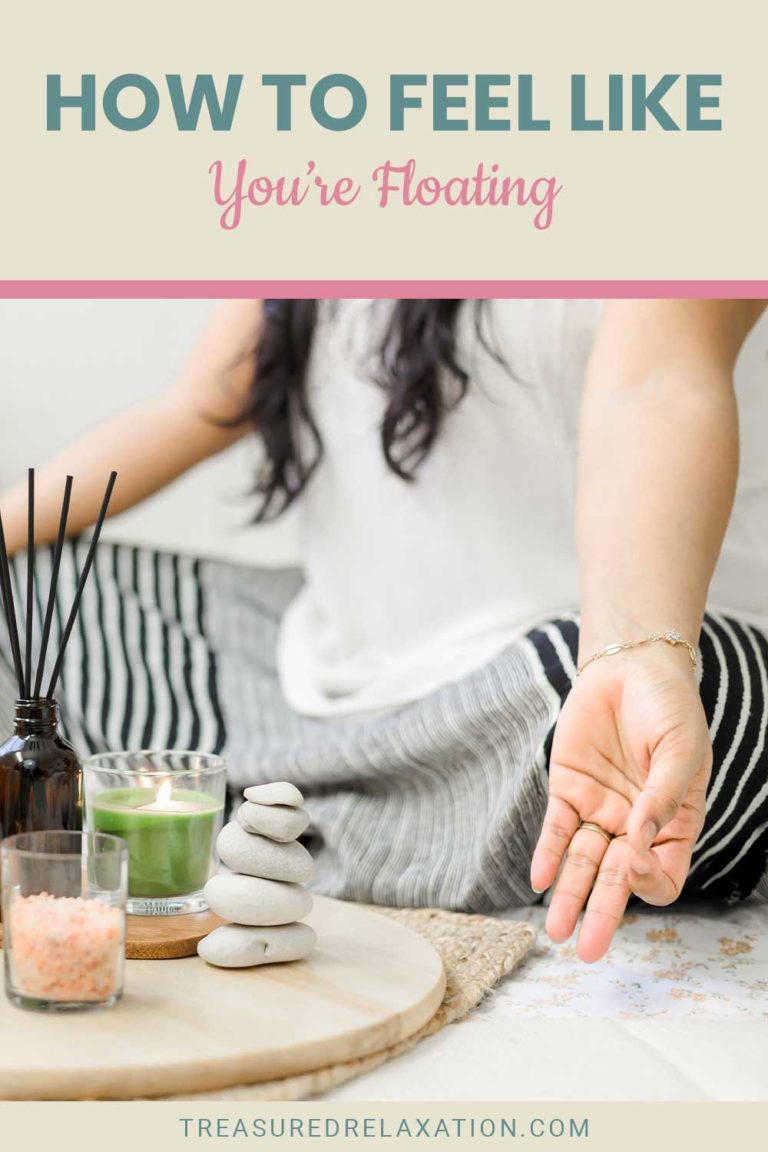 How to Feel Like You're Floating - Treasured Relaxation