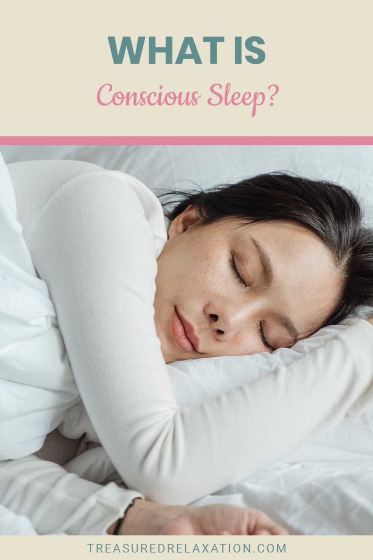 What is Conscious Sleep? - Treasured Relaxation